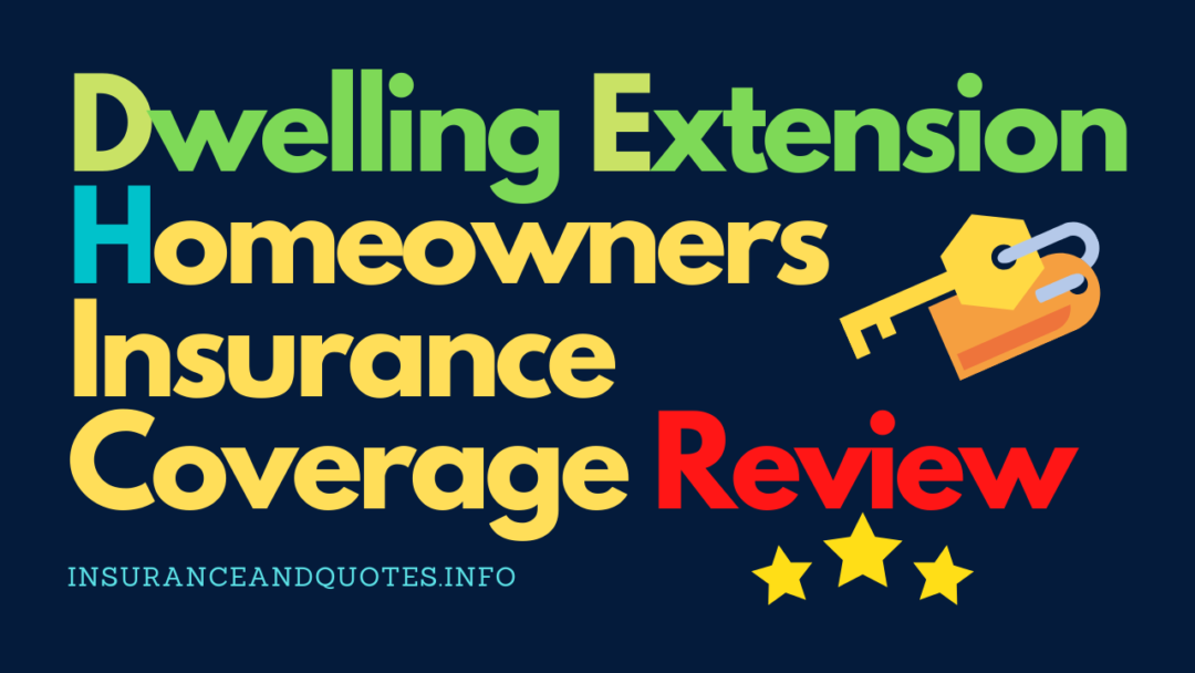 Best Dwelling Extension Homeowners Insurance Coverage 2023